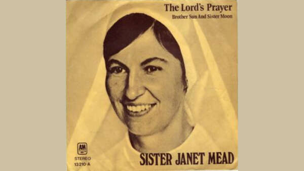 Turning the Lord's Prayer into a hit record was just part of Sister ...